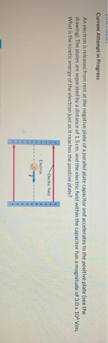 Solved Current Attempt in Progress An electron is released | Chegg.com