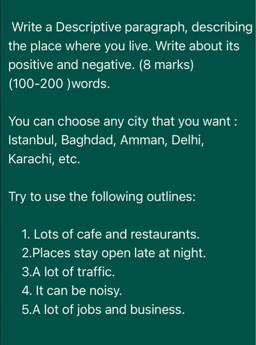 Write a Descriptive paragraph, describing the place | Chegg.com