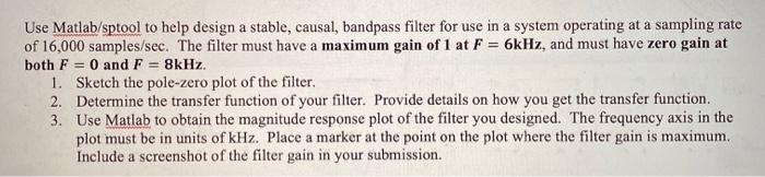 Use Matlab/sptool to help design a stable, causal, | Chegg.com