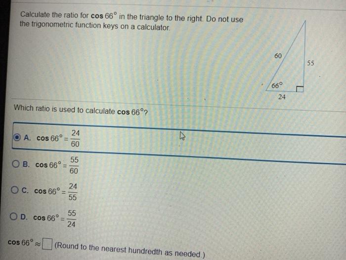 Solved Calculate the ratio for cos 66° in the triangle to | Chegg.com