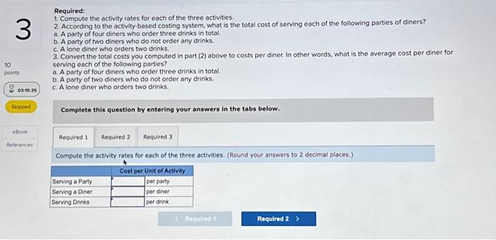 Solved Required: 1. Compute the activity rates for each of | Chegg.com