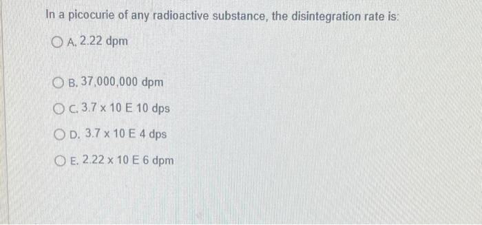 Solved In a picocurie of any radioactive substance, the | Chegg.com