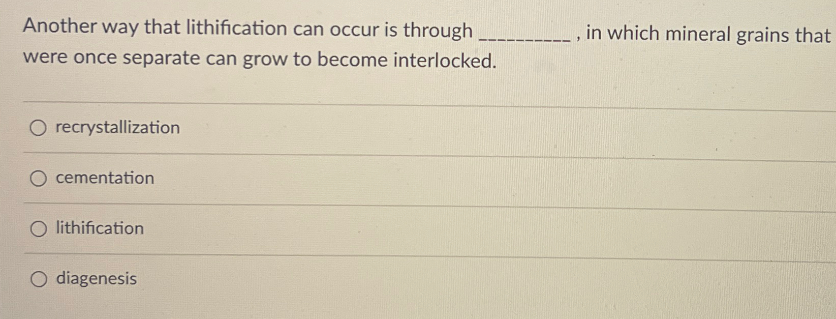 Solved Another way that lithification can occur is through | Chegg.com