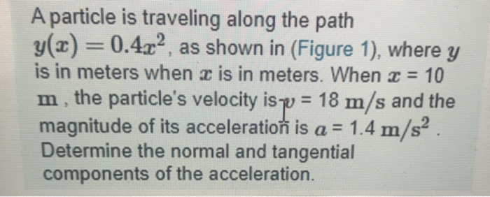 Solved A particle is traveling along the path y(x)=0.4x2, as | Chegg.com