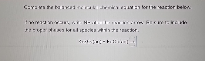 Solved Complete the balanced molecular chemical equation for | Chegg.com