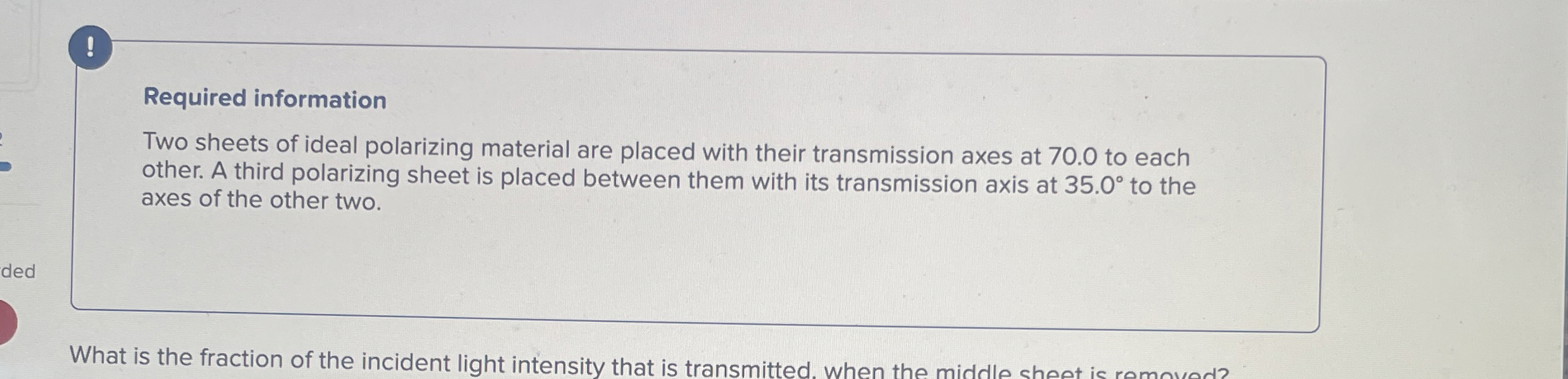 Solved !Required informationTwo sheets of ideal polarizing | Chegg.com