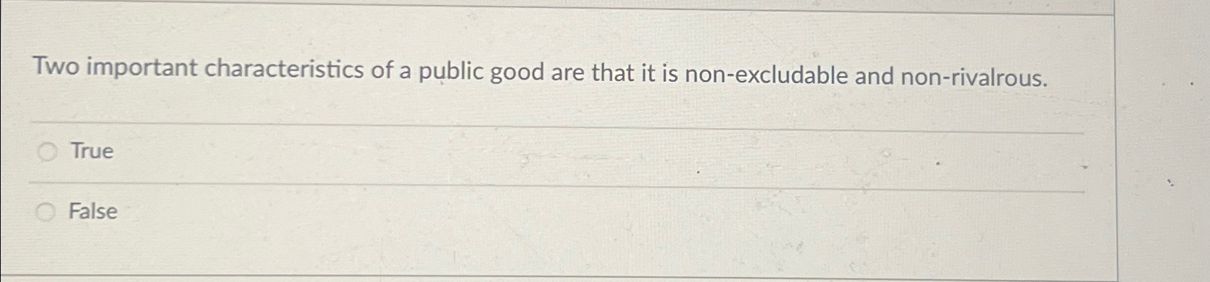 Solved Two important characteristics of a public good are | Chegg.com