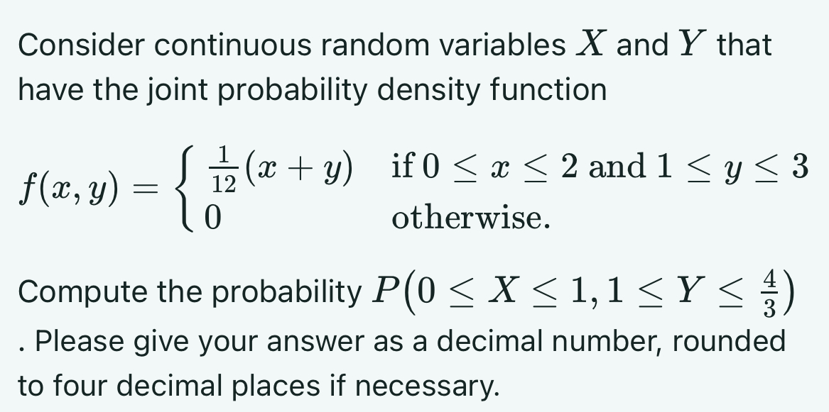 Solved Consider continuous random variables x ﻿and Y ﻿that | Chegg.com