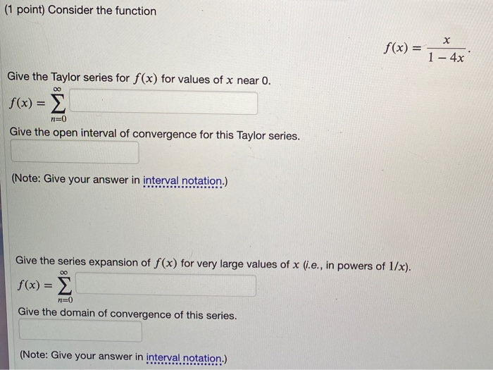 Solved (1 point) Consider the function x f(x) = 1 - 4x 00 | Chegg.com