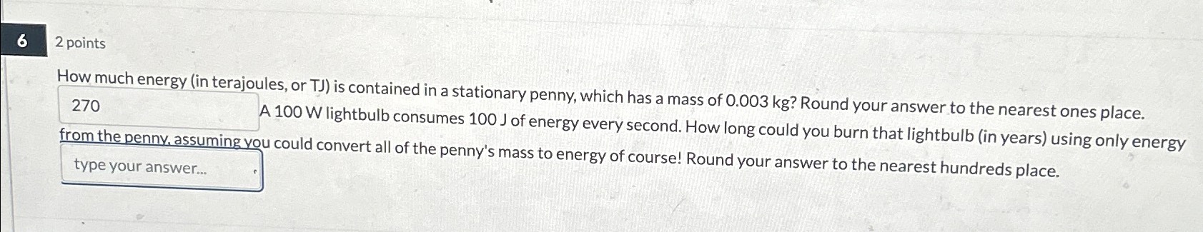 Solved 62 ﻿pointsHow much energy (in terajoules, or TJ) ﻿is | Chegg.com