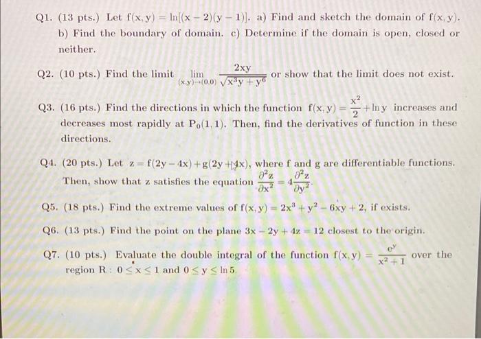 Solved Q1. (13 pts.) Let f(x,y)=ln[(x−2)(y−1)]. a) Find and | Chegg.com