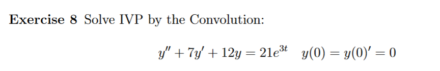 Solved Exercise 8 ﻿Solve IVP by the | Chegg.com