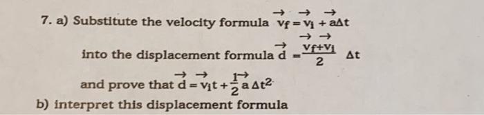 Solved ->> ->> 7. a) Substitute the velocity formula vf = V₁ | Chegg.com