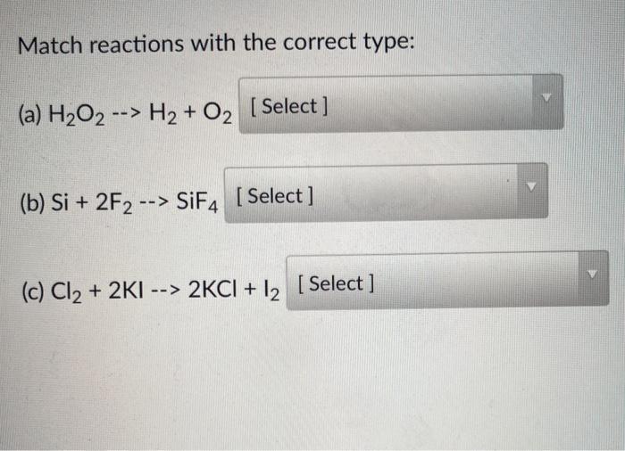 Solved Match reactions with the correct type: (a) H2O2 --> | Chegg.com