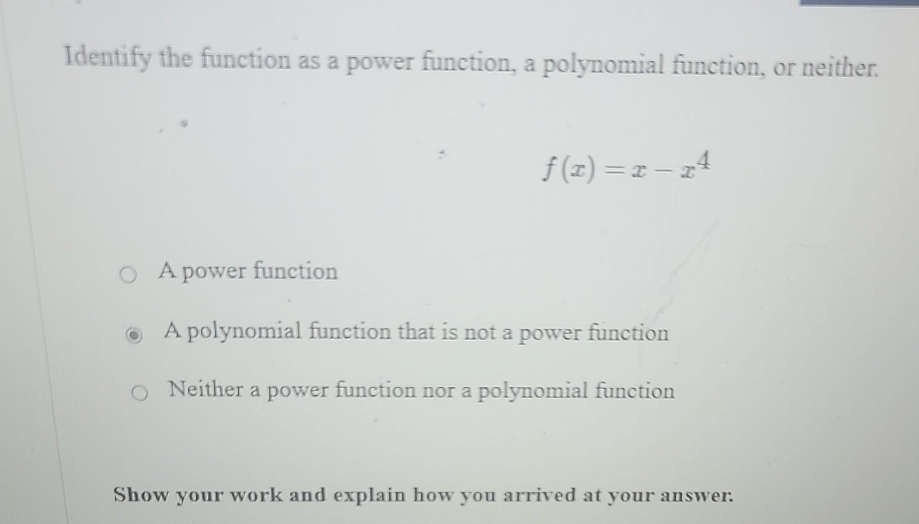 Solved Identify the function as a power function, a | Chegg.com