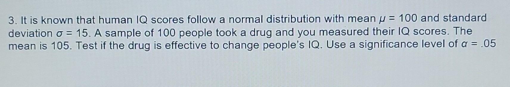 Solved 3. It is known that human IQ scores follow a normal | Chegg.com