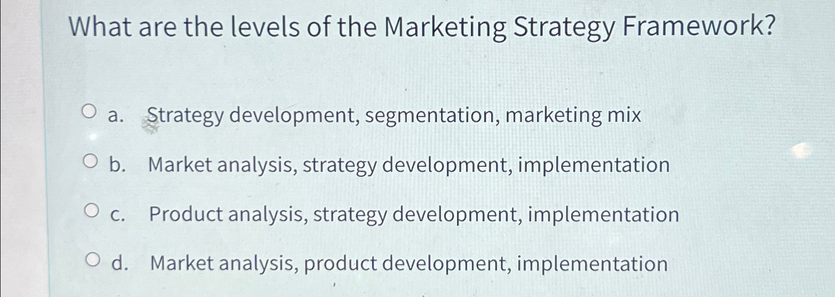 Solved What are the levels of the Marketing Strategy | Chegg.com