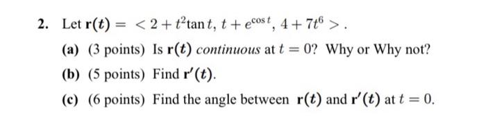 Solved Let r(t)= . (a) (3 points) Is | Chegg.com