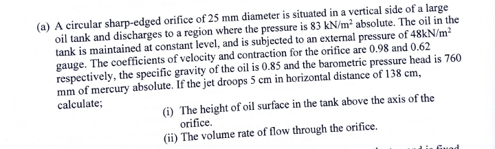 Solved (a) ﻿A circular sharp-edged orifice of 25mm ﻿diameter | Chegg.com