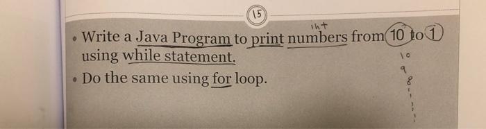 Solved -Write a Java Program to print numbers from 10 to 1 | Chegg.com