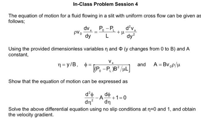 Solved The equation of motion for a fluid flowing in a slit | Chegg.com