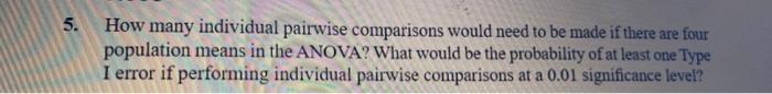 Solved How many individual pairwise comparisons would need | Chegg.com