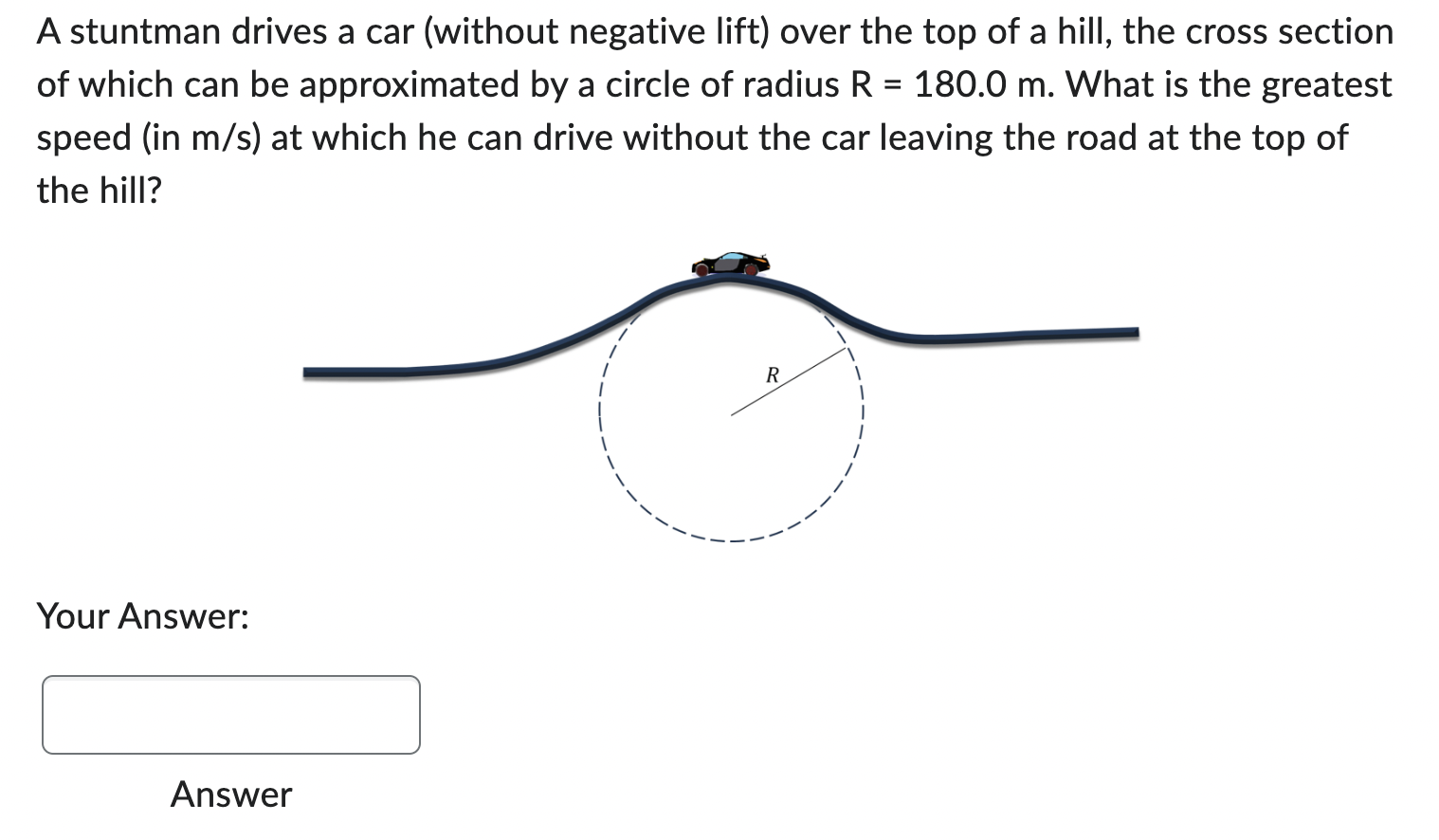 Solved A stuntman drives a car (without negative lift) ﻿over | Chegg.com