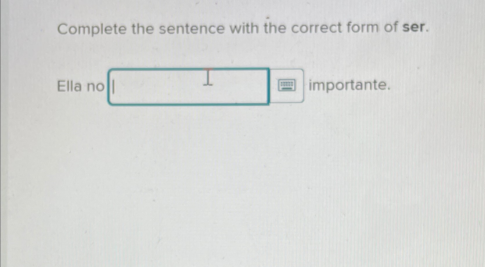 Solved Complete the sentence with the correct form of | Chegg.com