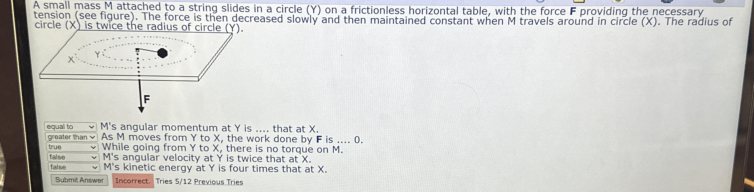 [Solved]: A small mass M attached to a string slides in a ci