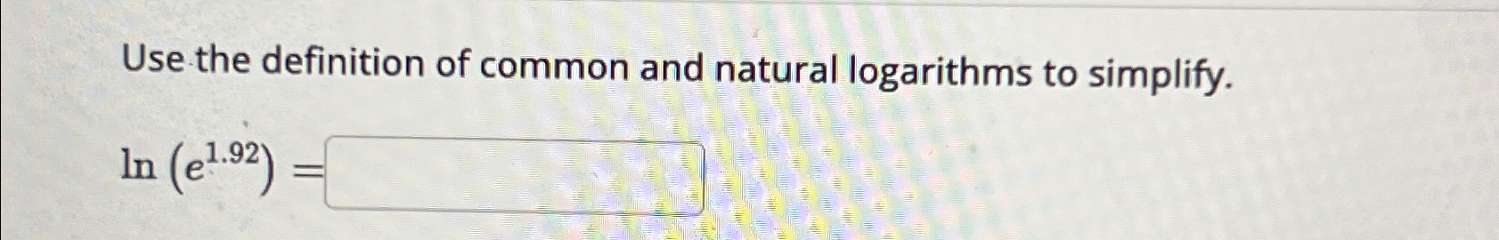 Solved Use the definition of common and natural logarithms | Chegg.com