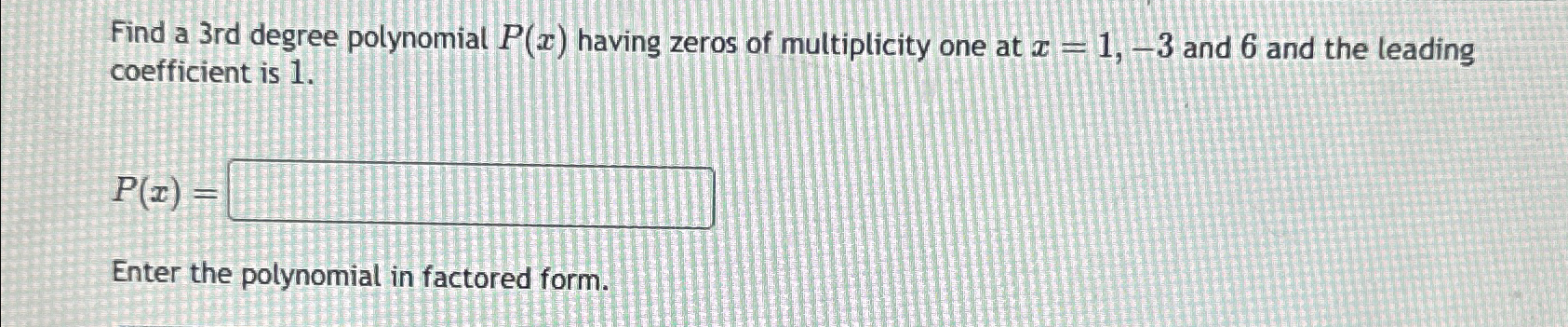 Solved Find a 3rd degree polynomial P(x) ﻿having zeros of | Chegg.com