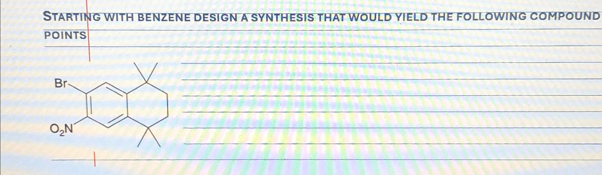 Solved STARTING WITH BENZENE DESIGN A SYNTHESIS THAT WOULD | Chegg.com