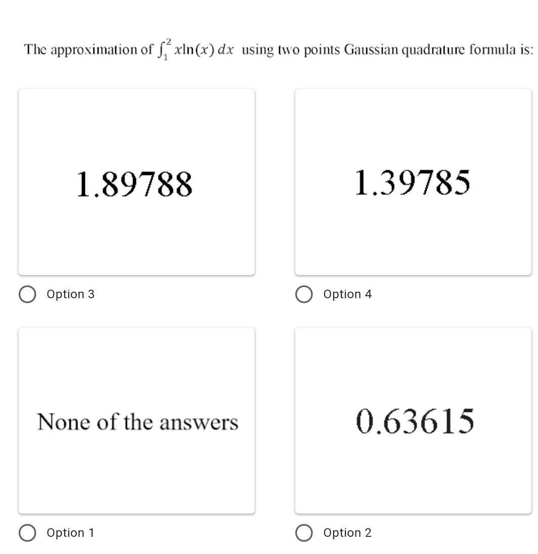 Solved The approximation of S xln(x) dx using two points | Chegg.com