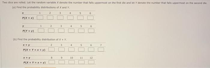 Solved Two dice are rolled. Let the rendom variable X denote | Chegg.com