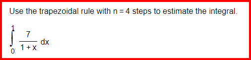 Solved Use the trapezoidal rule with n=4 ﻿steps to estimate | Chegg.com
