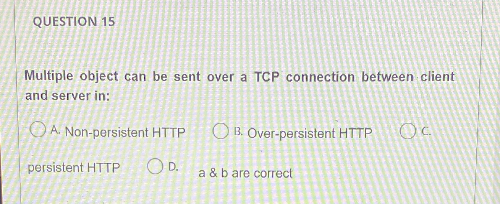 Solved QUESTION 15Multiple object can be sent over a TCP | Chegg.com
