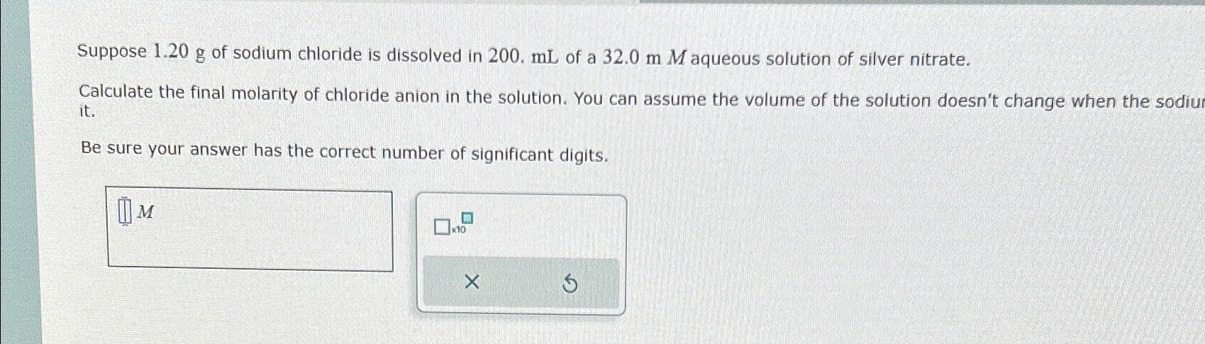 Solved Suppose 1.20g ﻿of sodium chloride is dissolved in | Chegg.com