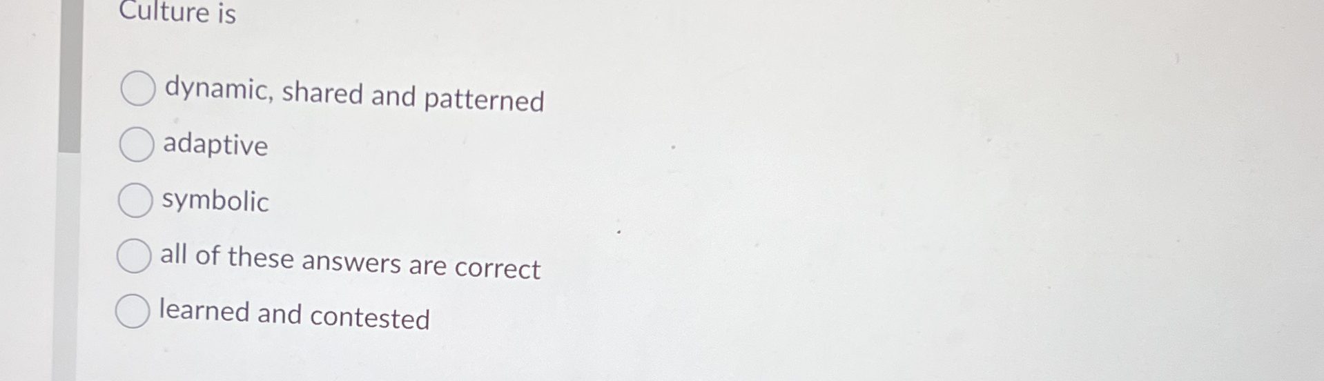 Solved Culture isdynamic, shared and | Chegg.com