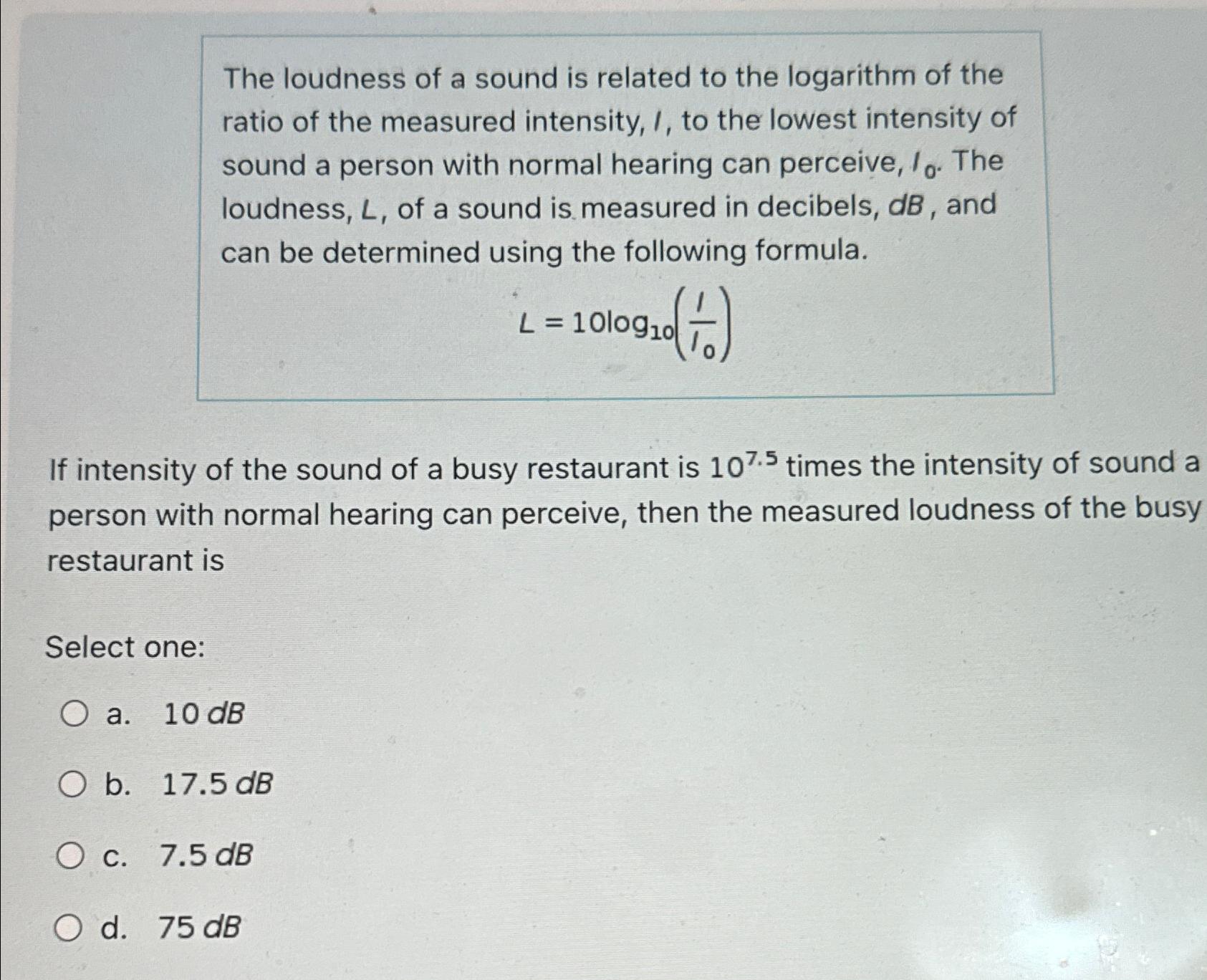 Solved The loudness of a sound is related to the logarithm | Chegg.com