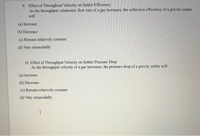 Solved 9. Effect of Throughout Velocity on Settler | Chegg.com