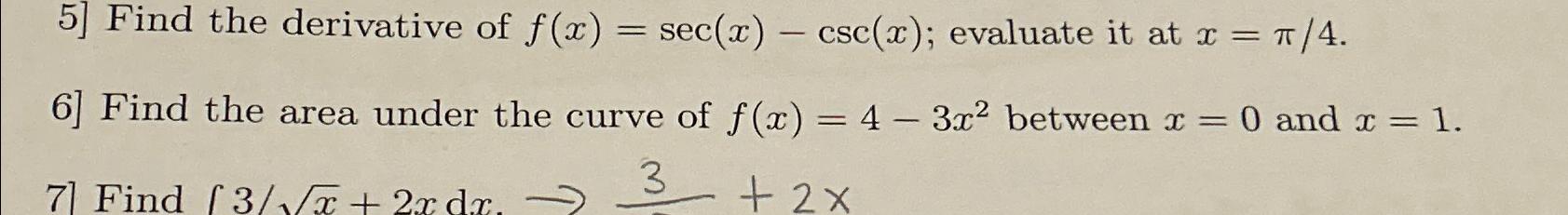 Solved 5] ﻿Find the derivative of f(x)=sec(x)-csc(x); | Chegg.com