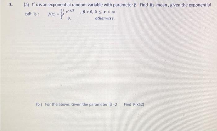 Solved 3. (a) If x is an exponential random variable with | Chegg.com