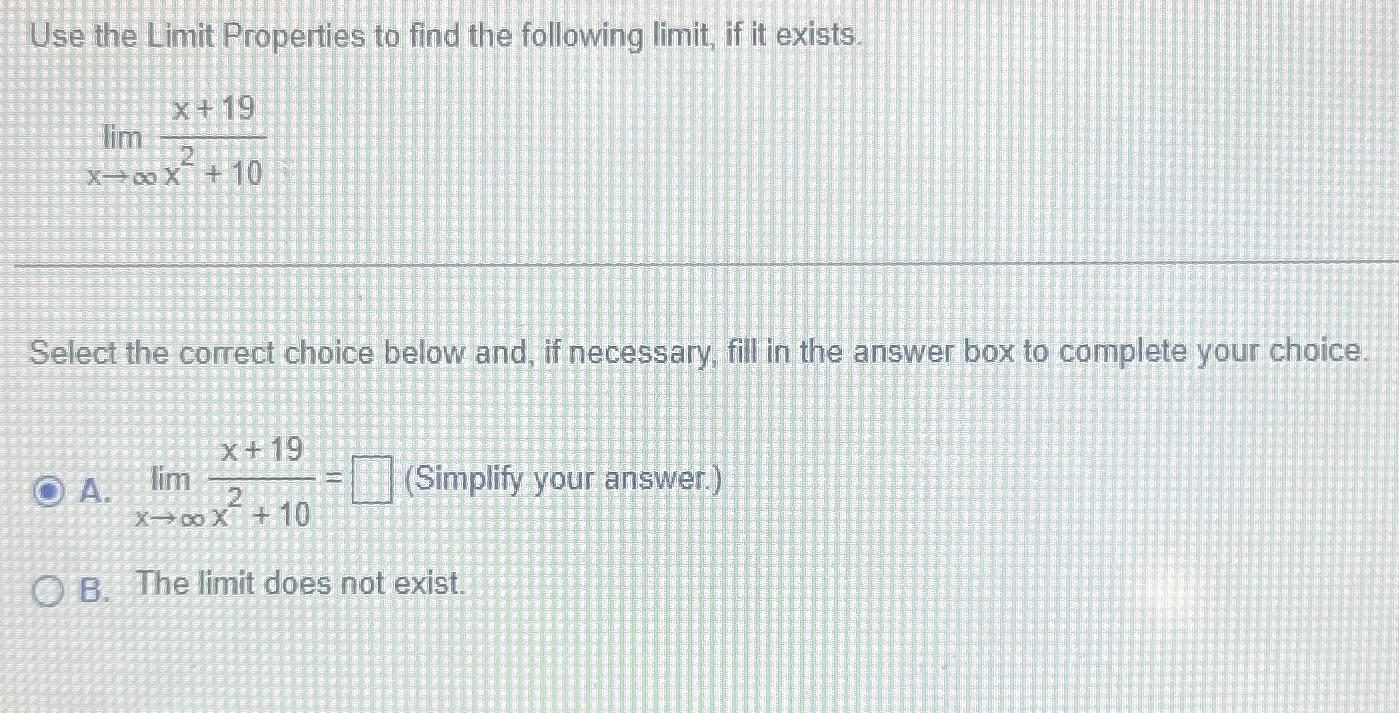 Solved Use the Limit Properties to find the following limit, | Chegg.com