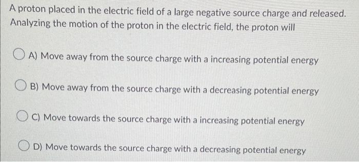 Solved A proton placed in the electric field of a large | Chegg.com