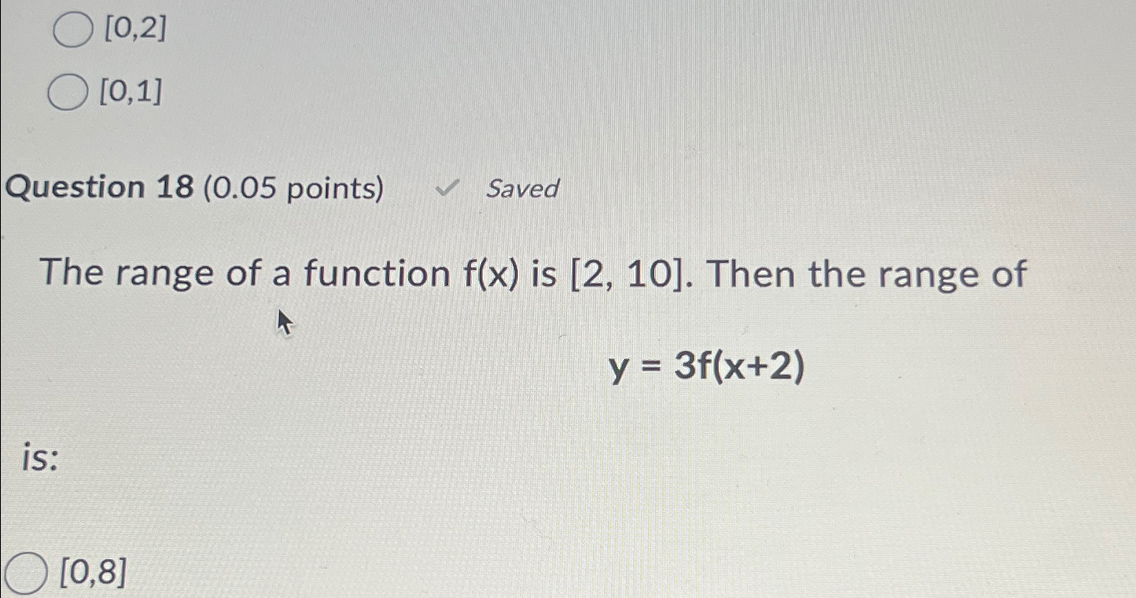 Solved 0,20,1Question 18 ( 0.05 points) SavedThe range of | Chegg.com Solved 0,20,1Question 18 ( 0.05 points) SavedThe range of | Chegg.com