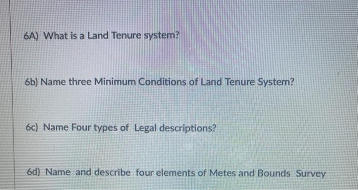 Solved 6A) What is a Land Tenure system? 6b) Name three | Chegg.com