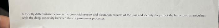 Solved 8. Briefly differentiate between the coronoid process | Chegg.com