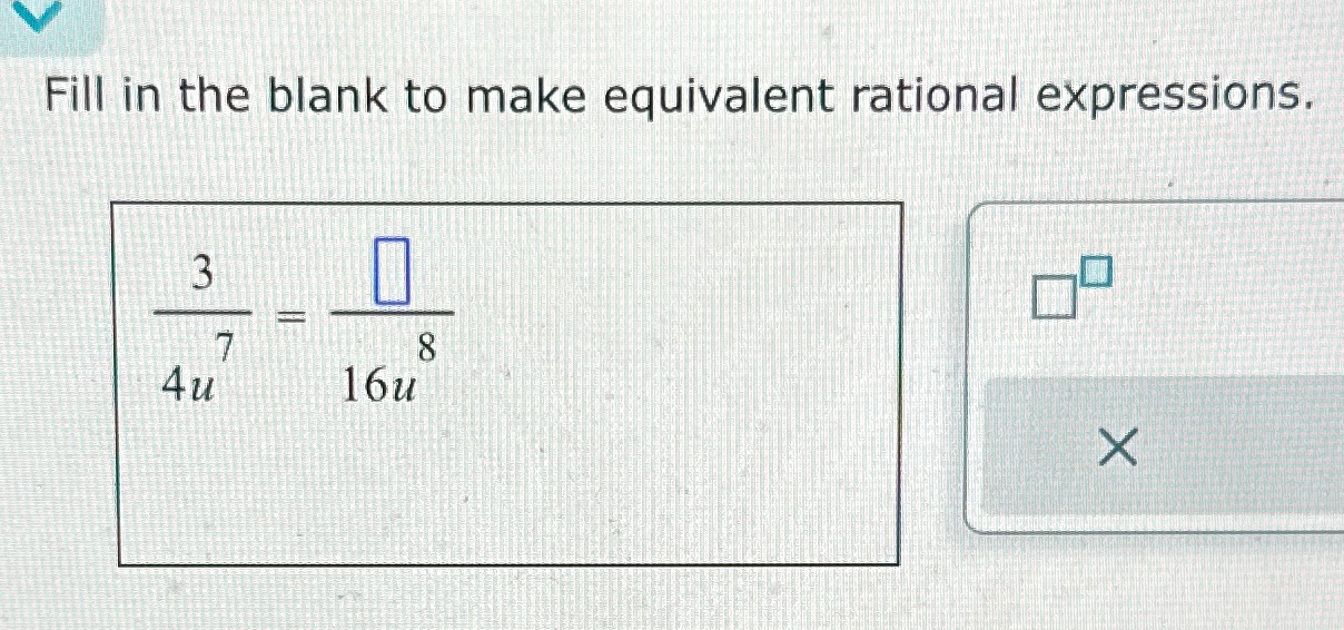 Solved Fill in the blank to make equivalent rational | Chegg.com