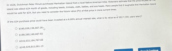 In 1626, Dutchman Peter Minuit purchased Manhattan | Chegg.com