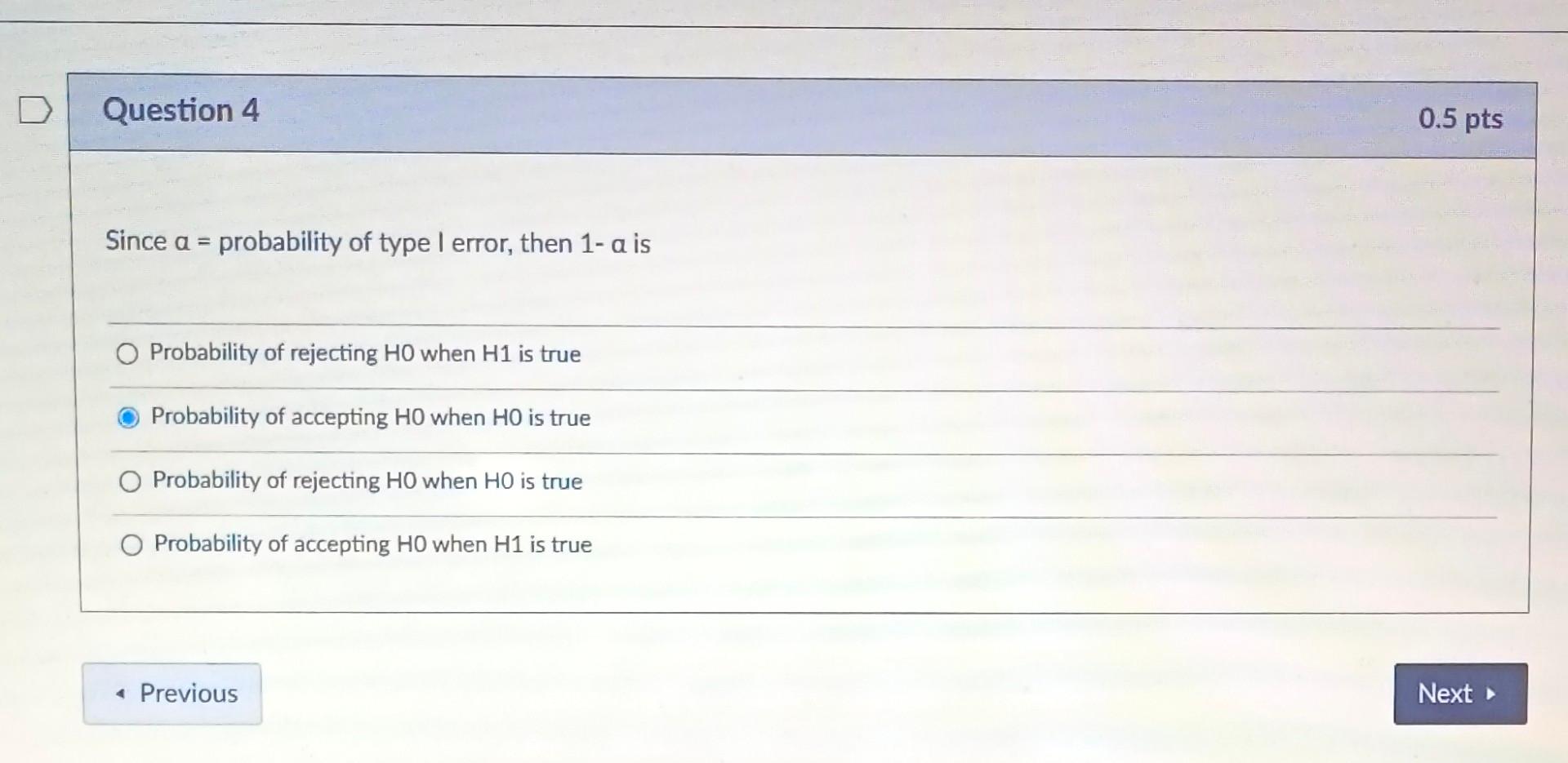 Solved Since a= probability of type I error, then 1−a is | Chegg.com